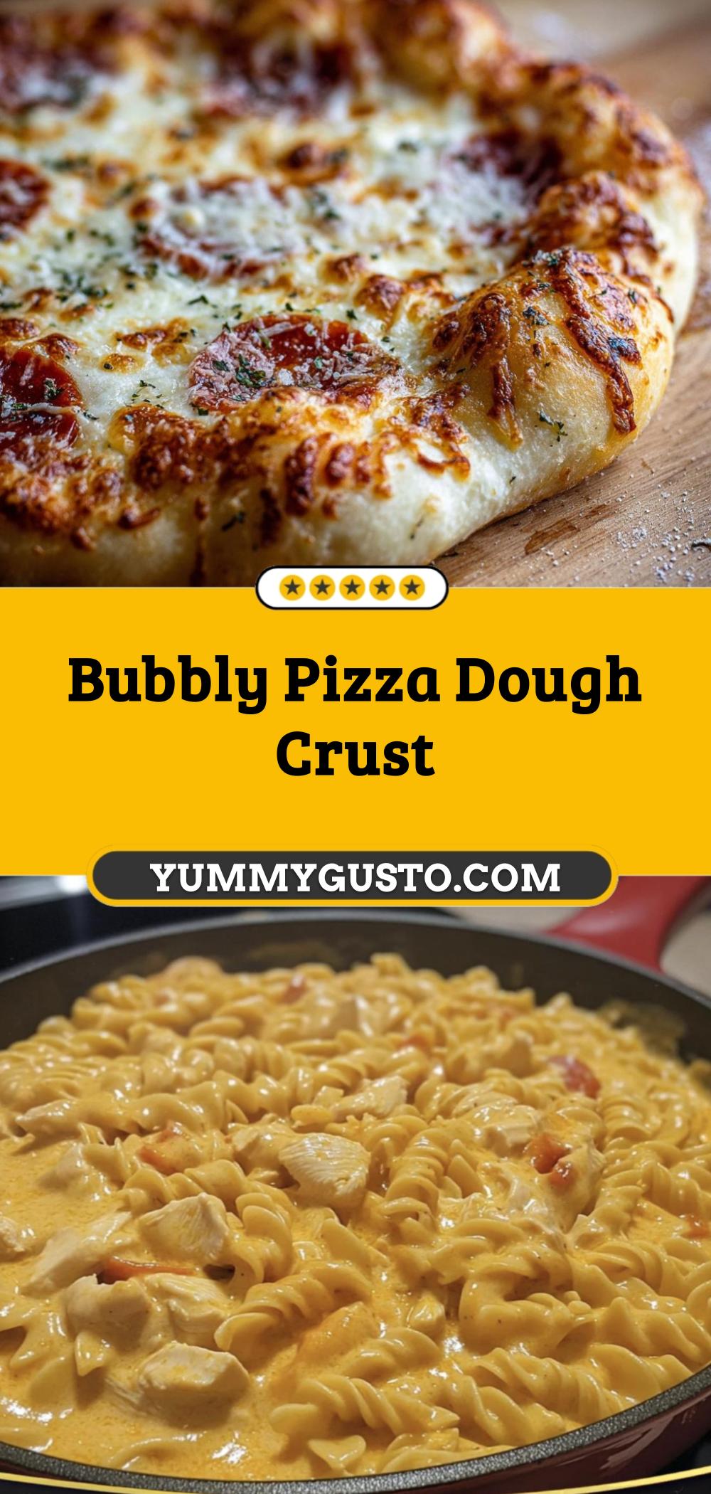 Delicious Bubbly Pizza Dough for Homemade Pizza - Yummy Gusto